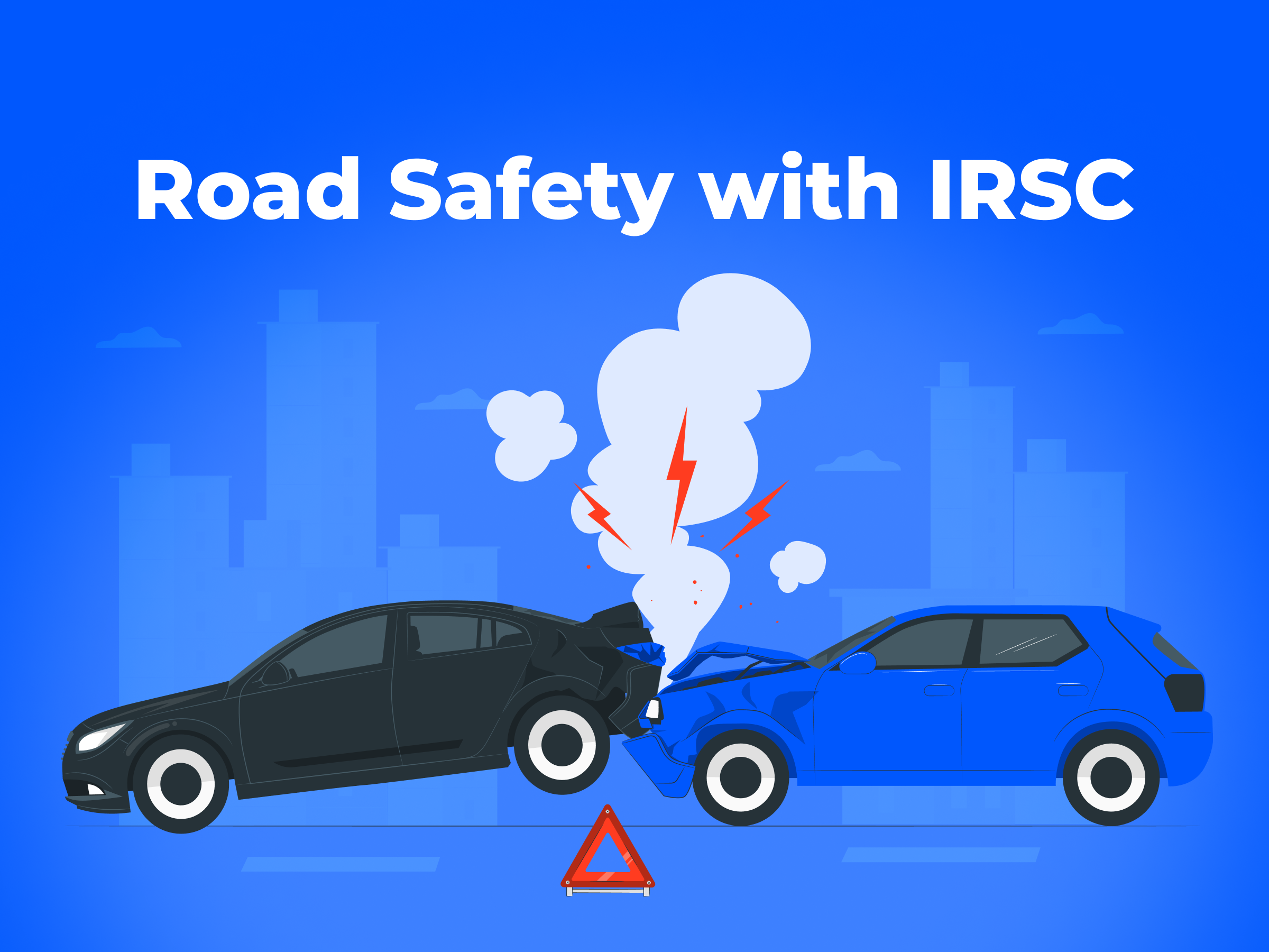 Tackling Road Safety with IRSC