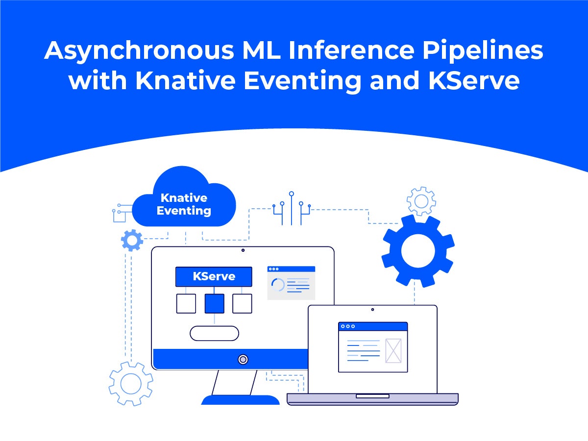 Building Asynchronous ML Inference Pipelines with Knative Eventing and KServe