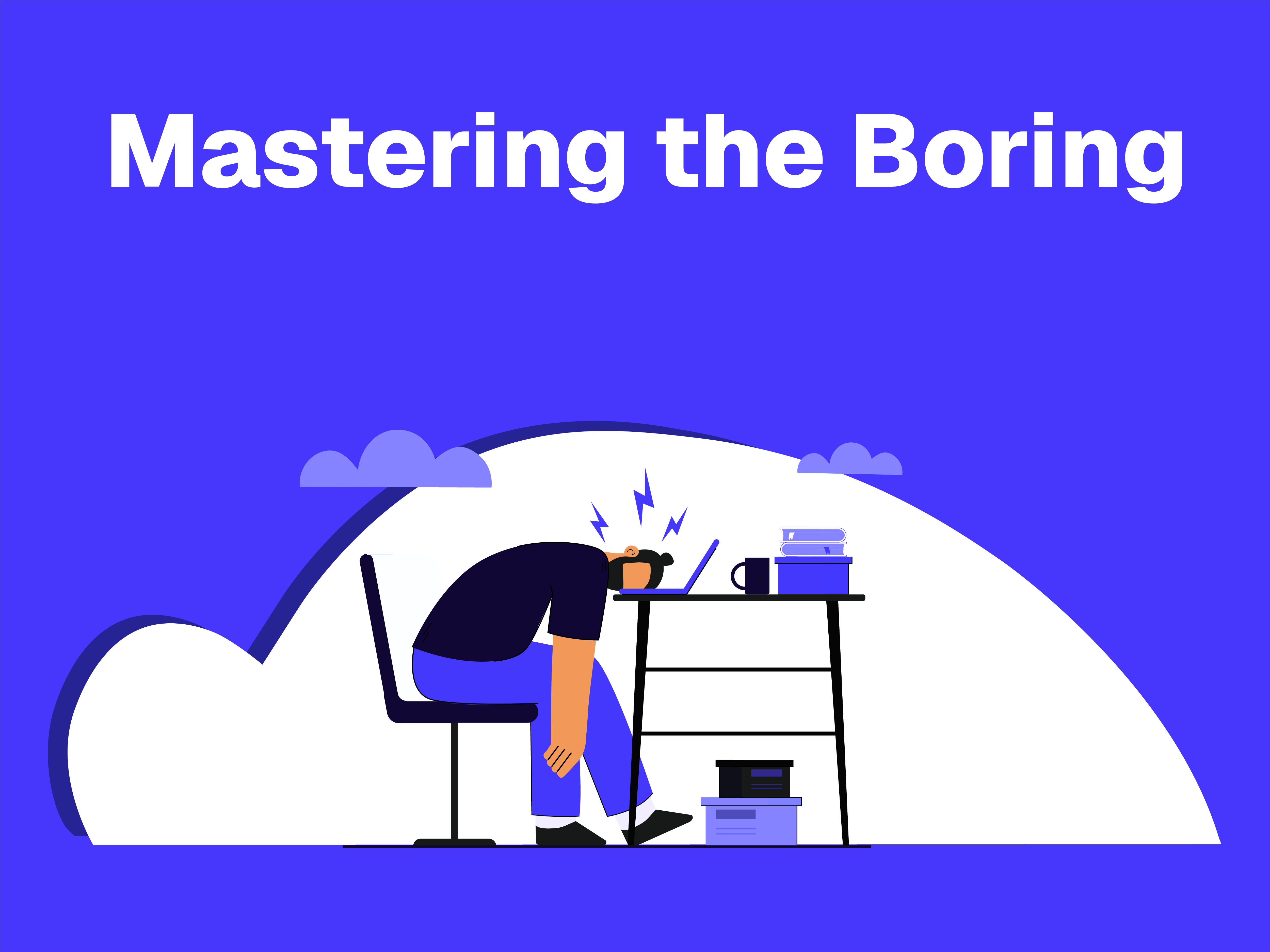Mastering the Boring